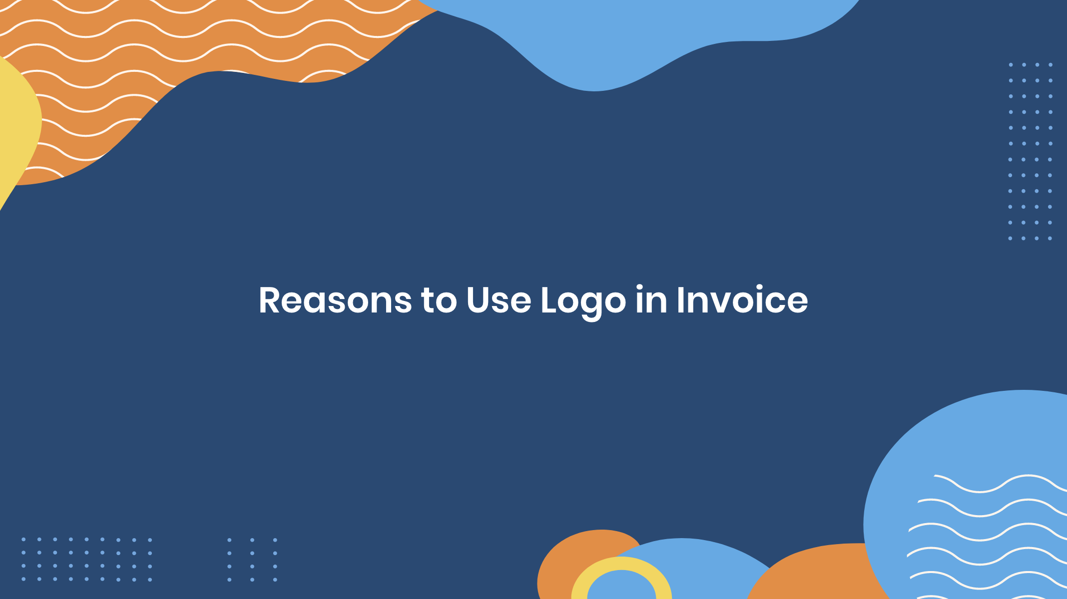 Logo for Invoice Reasons to Use It in Your Invoices